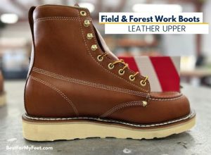Field & Forest Work Boots Review: All You Need To Know